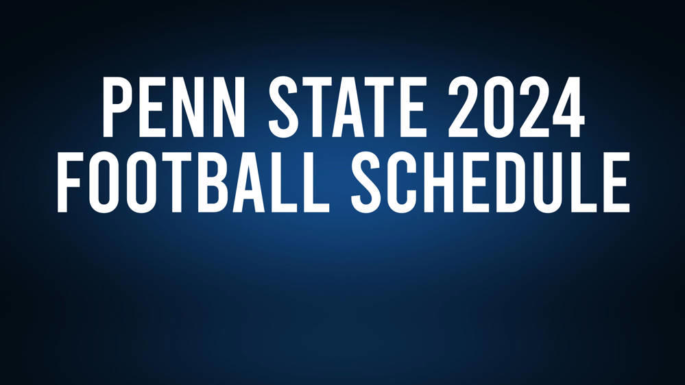 Penn State 2024 Football Schedule, Record, Results | Alabama Now